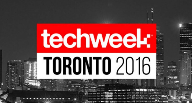 Adventures at Toronto's Tech Week & Why You Should Be Here