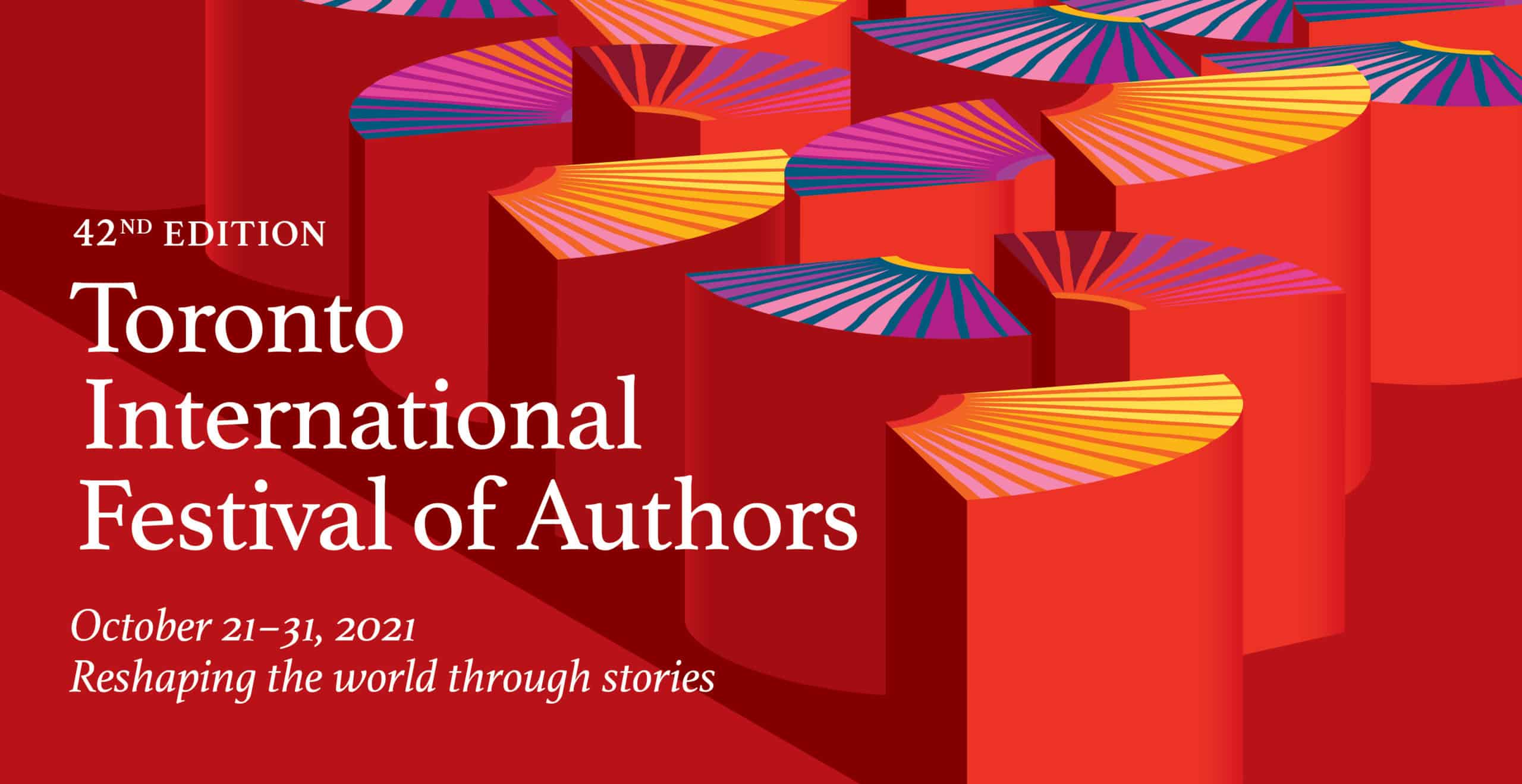 The Toronto International Festival of Authors is Reshaping the World ...